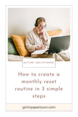 3 Steps To Create A Monthly Reset Routine That Will Finally Stick ...